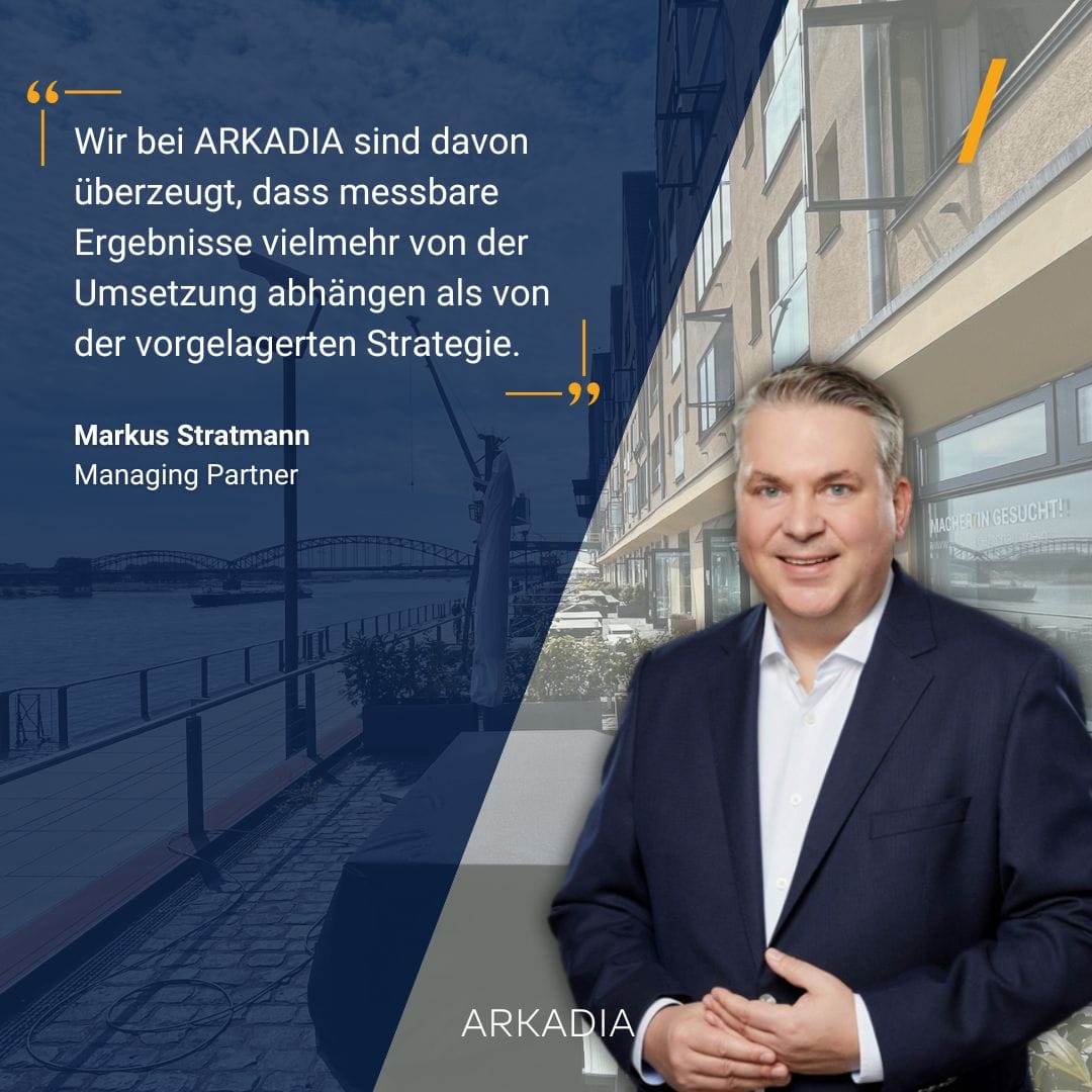 Die Bedeutung der Umsetzung: Wie ARKADIA Management Consultants Projekte