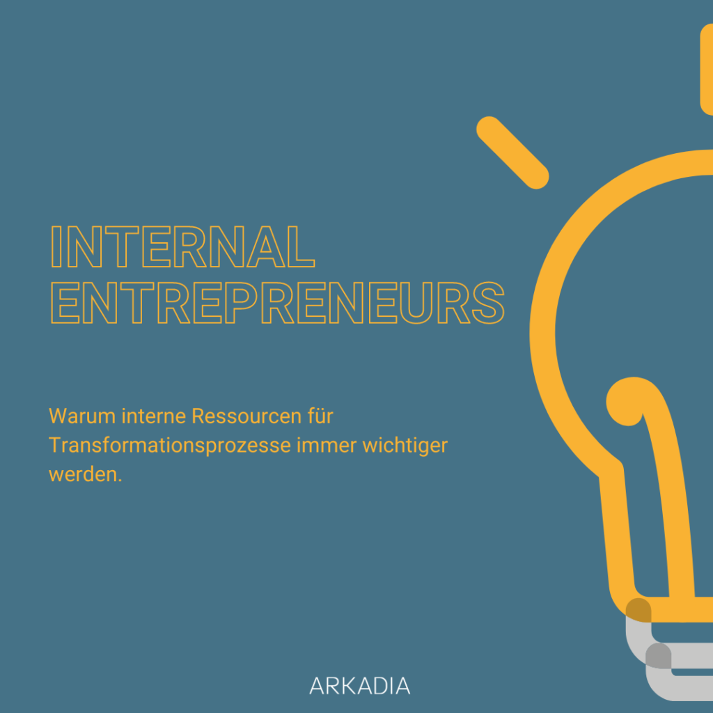 Internal Entrepreneurs - Warum interne Ressourcen für